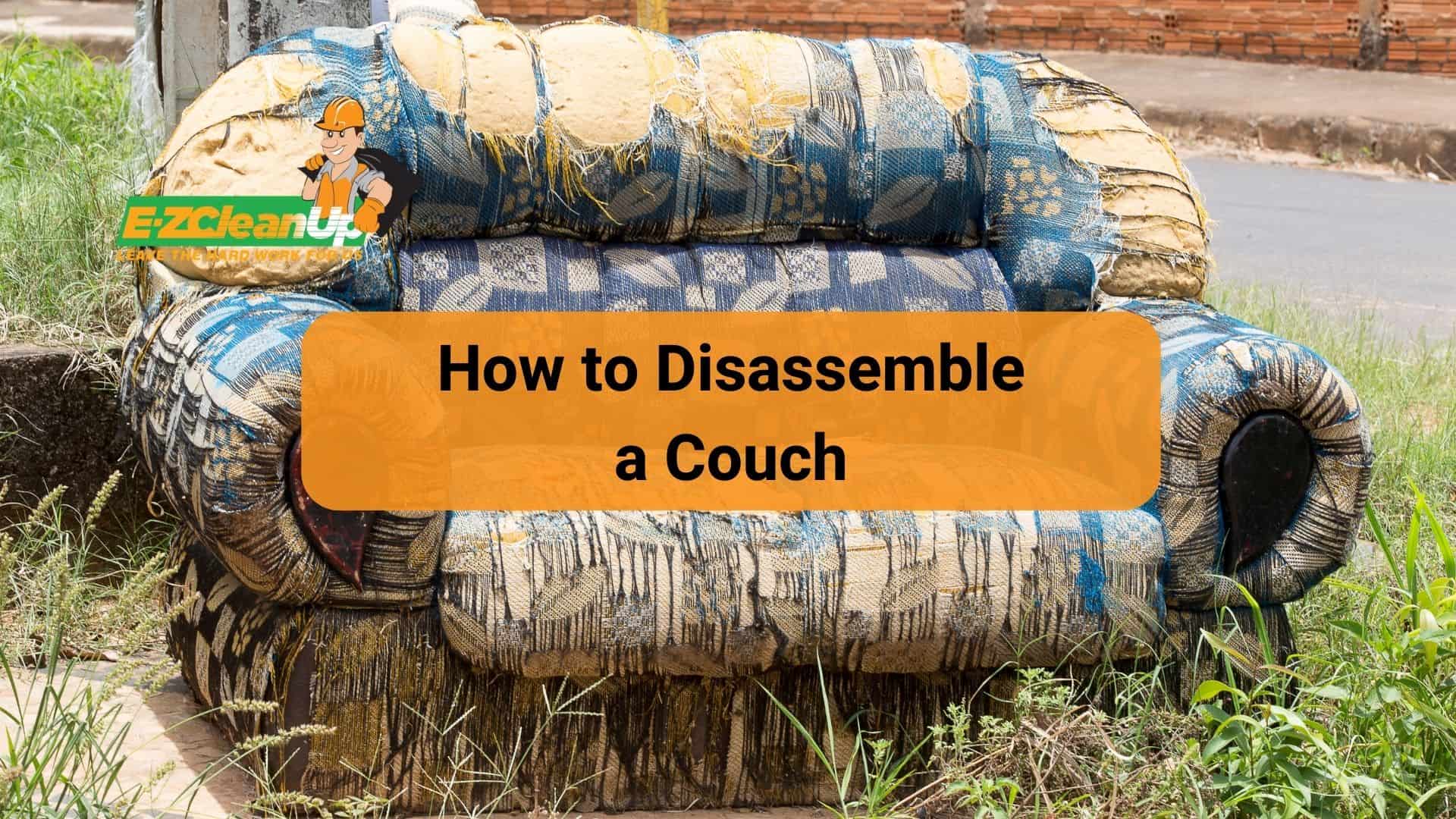 How to Disassemble a Couch: Complete Guide 🛠️ - EZ CleanUp