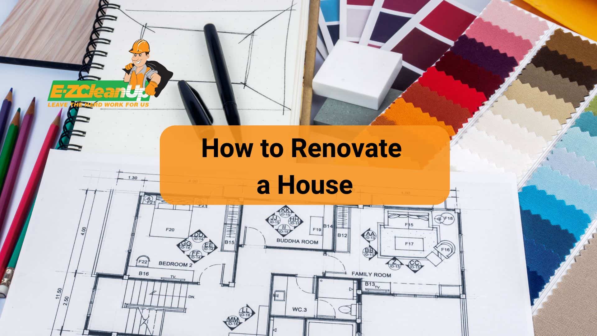 How to Renovate a House: Step-by-Step Guide 🏚️ - EZ CleanUp