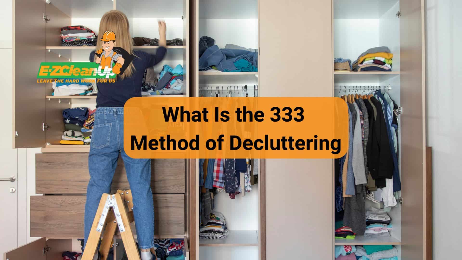 The 333 Decluttering Method: Ultimate Guide - EZ CleanUp
