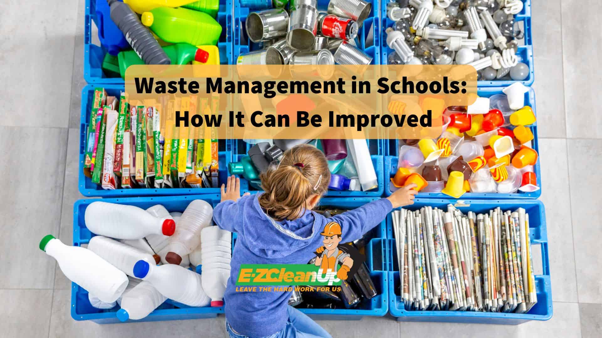 Waste Management in Schools ♻️ - EZ CleanUp